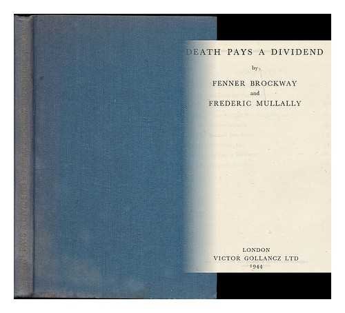 Death pays a dividend / by Fenner Brockway and Frederic Mullally ...