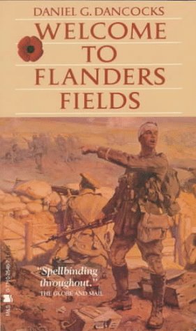 Welcome to Flanders Field: Dancocks, Daniel G.: 9780771025464: Amazon ...