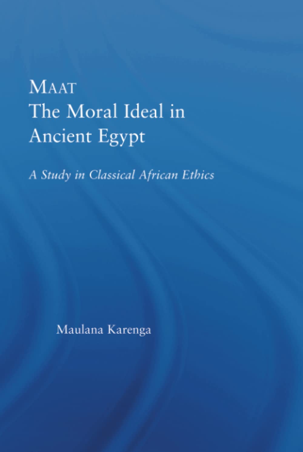 Amazon.com: Maat, The Moral Ideal in Ancient Egypt (African Studies ...