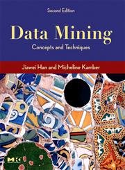 Data Mining: Concepts and Techniques, Second Edition (The Morgan Kaufmann Series in Data ...