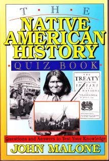 The Native American History Quizbook: Malone, John: 9780688110215 ...