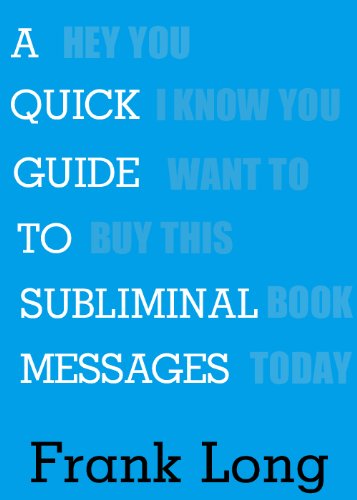 Amazon.com: A Quick Guide to Subliminal Messages eBook : Long, Frank ...