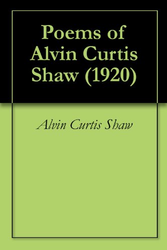 Poems of Alvin Curtis Shaw (1920) - Kindle edition by Shaw, Alvin ...