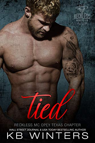 Tied: A Fake Marriage Motorcycle Club Romance (Reckless MC Opey Texas Chapter Book 5) - Kindle ...