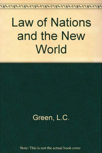 The Law of Nations and the New World: Green, L. C.; Dickason, Olive ...