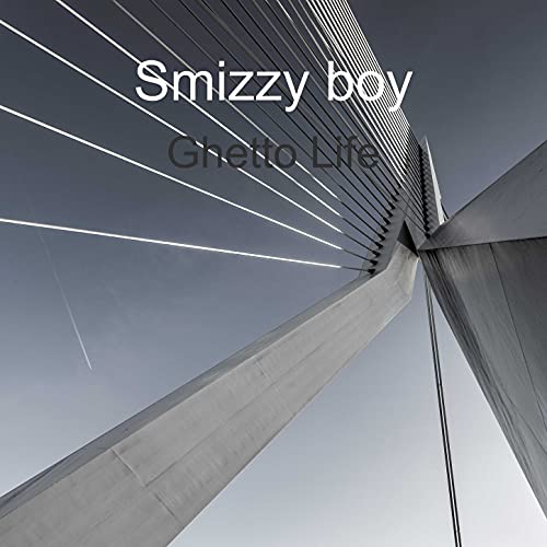 Ghetto Life de Smizzy boy en Amazon Music Unlimited