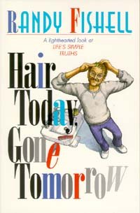 Hair today, gone tomorrow: Fishell, Randy: 9780828010566: Amazon.com: Books
