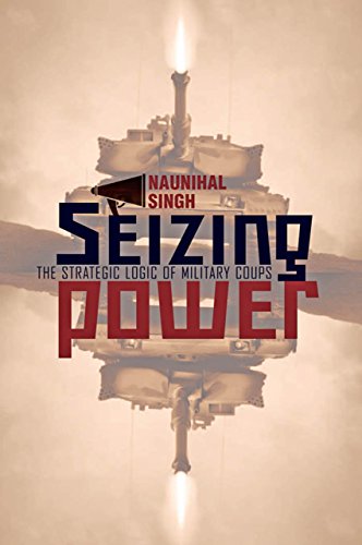 Seizing Power: The Strategic Logic of Military Coups - Kindle edition ...