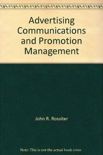 Advertising Communications and Promotion Management: John R. Rossiter ...