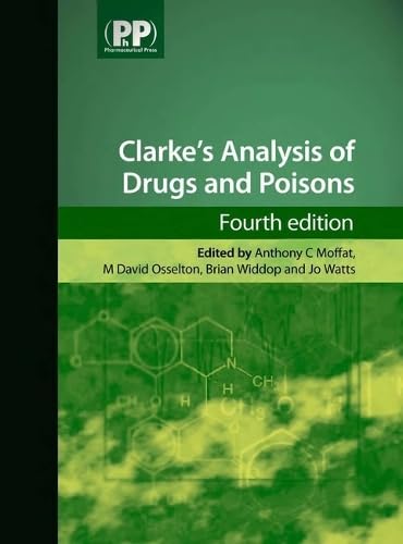 Clarke's Analysis of Drugs and Poisons (2 Volume Pack) : Anthony C ...
