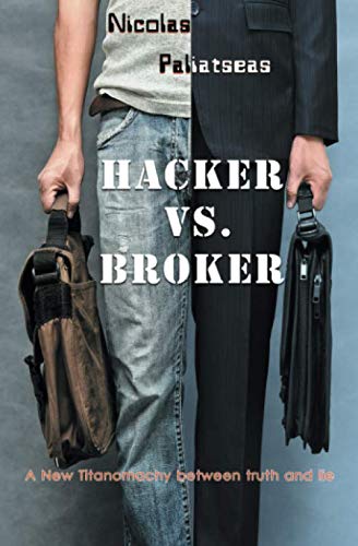 Hacker VS. Broker: Paliatseas, Nicolas: 9781088728109: Amazon.com: Books