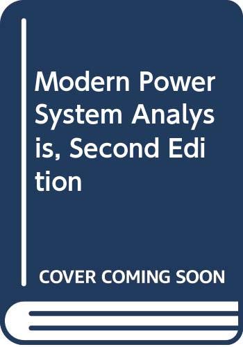 Modern Power System Analysis, Second Edition: GONEN, TURAN ...