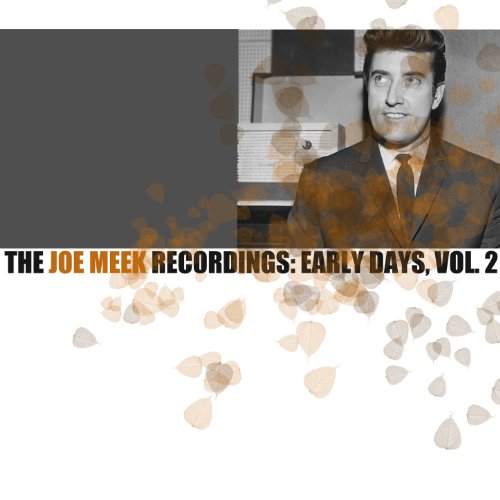 Amazon MusicでVARIOUS ARTISTSのThe Joe Meek Recordings: Early Days, Vol ...