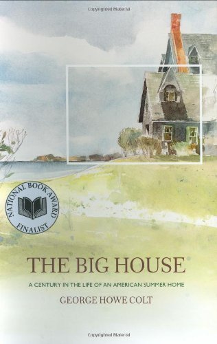 The Big House: A Century in the Life of an American Summer Home by ...
