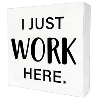 JOWMIJ Funny Office Sign I Just Work Here Wood Sign Humor Office Desk ...