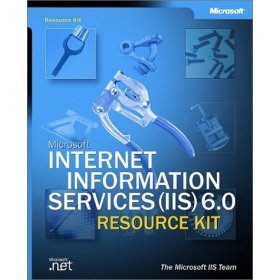 Internet Information Services (iis) 6.0 Resource Kit: THE MICROSOFT IIS ...