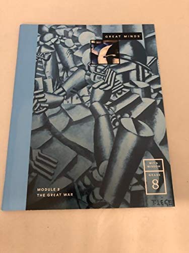 Great Minds Module 2 : The Great War Wit & Wisdom (Grade 8): Great ...