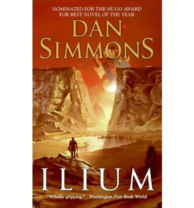 [Ilium] [by: Dan Simmons]: Dan Simmons: Amazon.com: Books