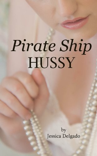 Pirate Ship Hussy (Upper Class Hussy Book 4) - Kindle edition by ...