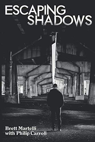 Escaping Shadows: Martelli, Brett, Carroll, Philip: 9781080039371: Amazon.com: Books