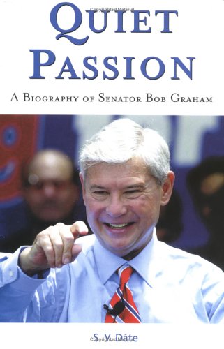 Quiet Passion: A Biography of Bob Graham: Date, S. V.: Amazon.com: Books