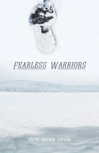 Fearless Warriors - Kindle edition by Taylor, Drew Hayden. Literature ...