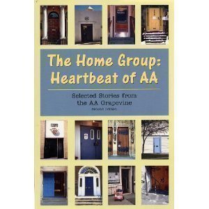 The Home Group: Heartbeat of AA: A.A. Grapevine Inc.: 9780933685246 ...