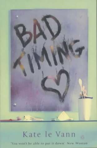 Bad Timing: Amazon.co.uk: Le Vann, Kate: 9780140291131: Books