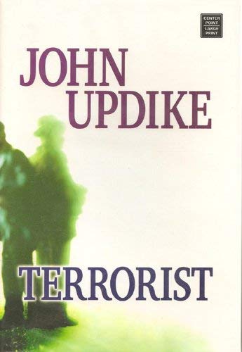 Terrorist: Updike, John: 9781585478606: Amazon.com: Books