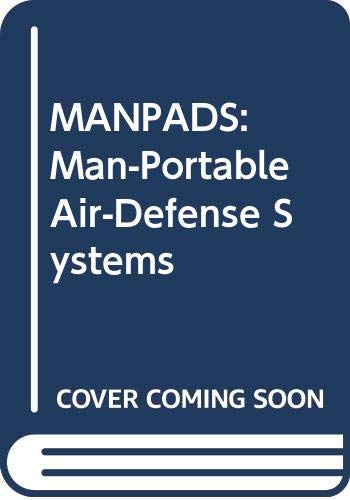 MANPADS: Man-Portable Air-Defense Systems : Miller-Jones, Edward R ...