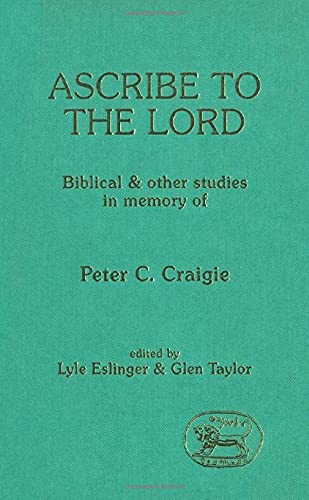 Ascribe to the Lord: Biblical & Other Essays in Memory of Peter C ...