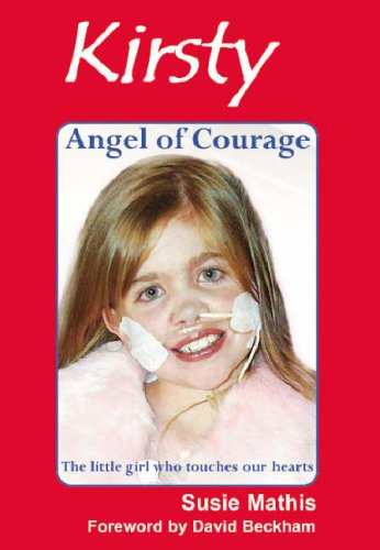 Kirsty = Angel of Courage: Susie Mathis: 9780954639952: Amazon.com: Books