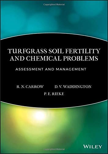 Turfgrass Soil Fertility & Chemical Problems: Assessment and Management ...