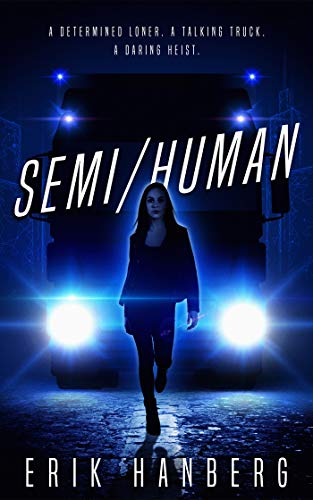 Amazon.com: Semi/Human eBook : Hanberg, Erik E.: Kindle Store