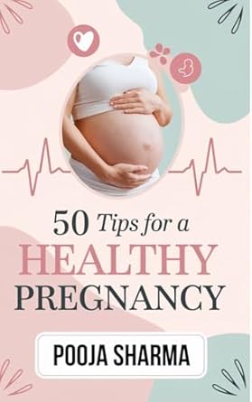 50 Tips for a Healthy Pregnancy | : Nutrition, Self-Care & Wellness Guide for Moms-to-Be ...