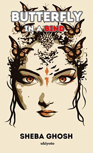 Butterfly in a Bind eBook : Sheba Ghosh: Amazon.in: Kindle Store