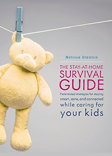 Amazon.com: The Stay-at-Home Survival Guide: Field-Tested Strategies ...