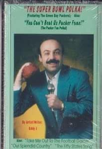 Eddy J, Green Bay Packers - The Super Bowl Polka!; You Can't Beat Up Packer Fans! - Amazon.com Music
