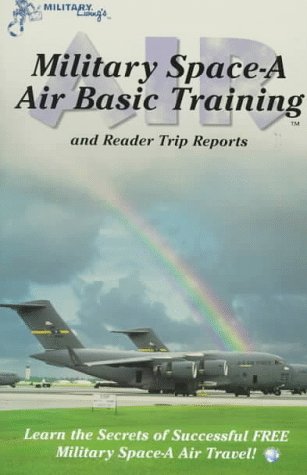 Military Space-A Air Basic Training: And Reader Trip Reports: Ann ...