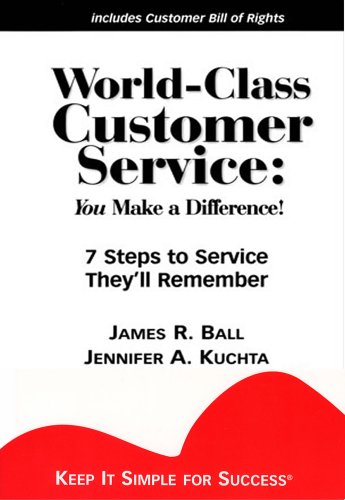 World-Class Customer Service: You Make a Difference!: The Goals ...