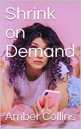 Shrink on Demand - Kindle edition by Collins, Amber. Literature ...