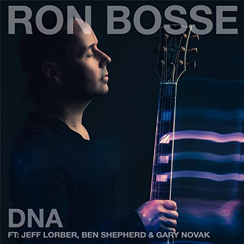 Play DNA by Ron Bosse feat. Jeff Lorber, Ben Shepherd & Gary Novak on ...