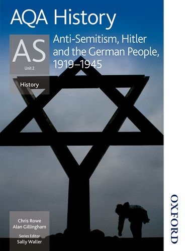 AQA AS History Anti-Semitism, Hitler and the German People, 1919-1945 ...