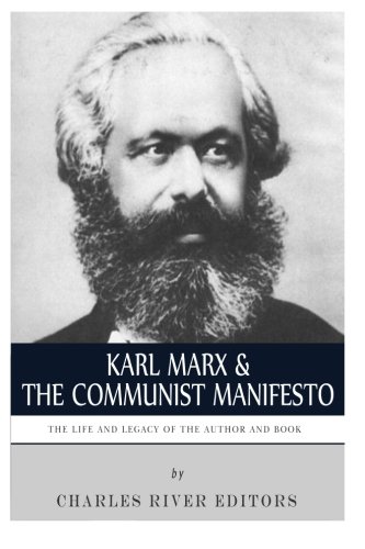 Karl Marx & The Communist Manifesto: The Life and Legacy of the Author ...