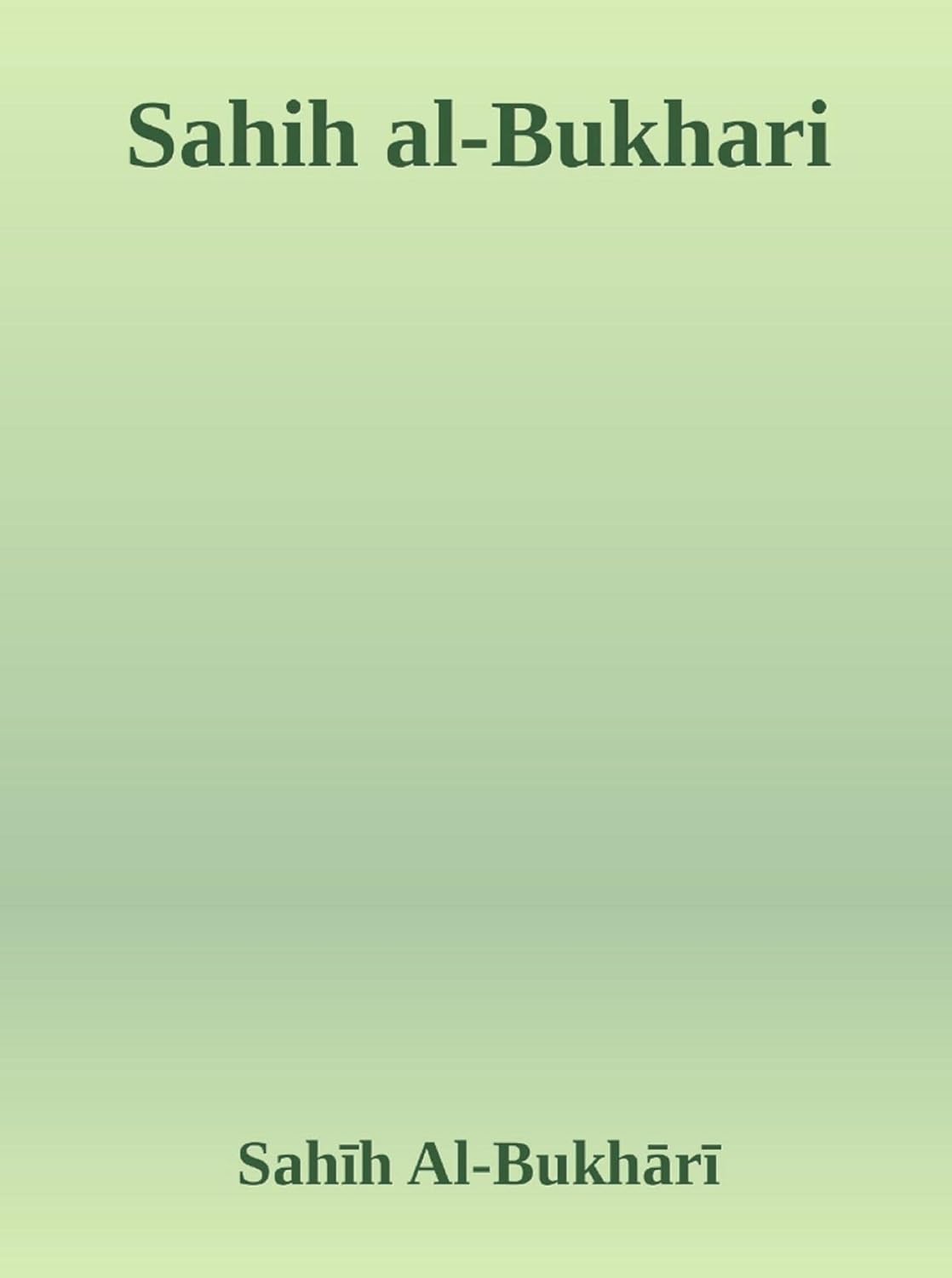 Amazon.com: Hadith of the Prophet: Sahih Al-Bukhari eBook : Imam Al ...