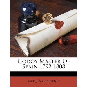 Godoy Master of Spain 1792 1808: unknown author: Amazon.com: Books