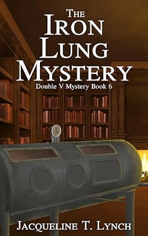 The Iron Lung Mystery: A Double V Mystery: No. 6 (Double V Mysteries ...