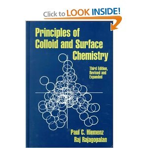 Principles of Colloid and Surface Chemistry, Third Edition, Revised and ...