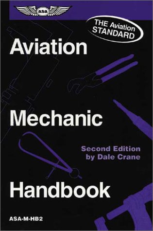 Aviation Mechanic Handbook: Dale Crane: 9781560274124: Amazon.com: Books
