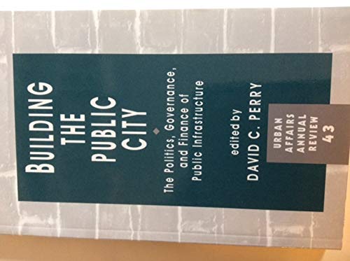 Building the Public City: The Politics, Governance and Finance of ...
